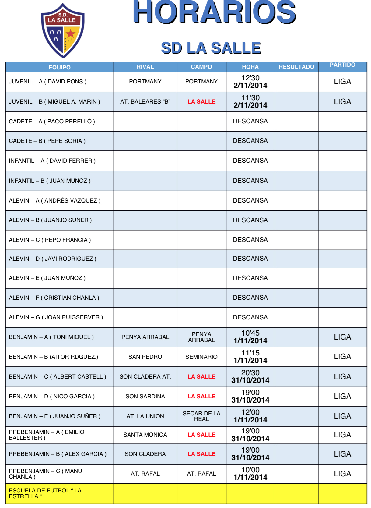 S.D. La Salle ; Horarios – Fin de semana 31 de octubre y 1 de Noviembre ... S.D. La Salle ; Horarios – Fin de semana 31 de octubre y 1 de Noviembre ...